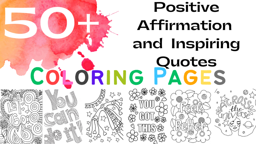 50+ Printable Positive Affirmation and inspiring quotes Coloring Pages