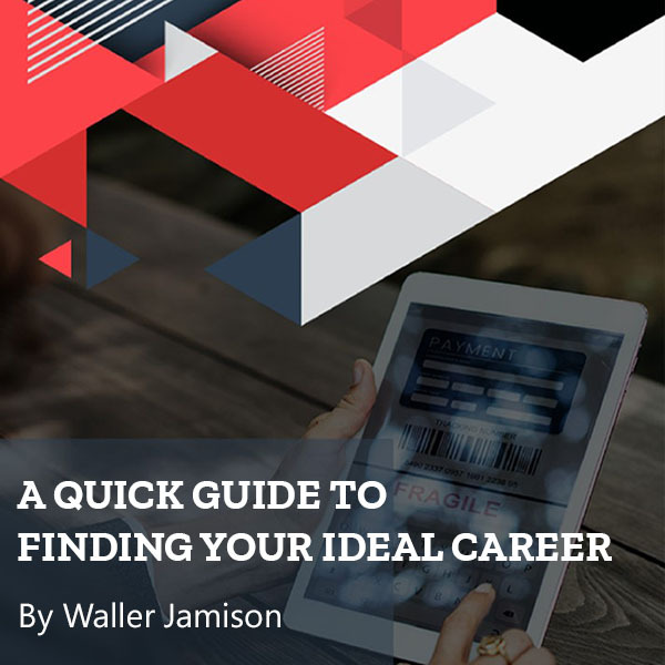 A Quick Guide to Finding Your Ideal Career