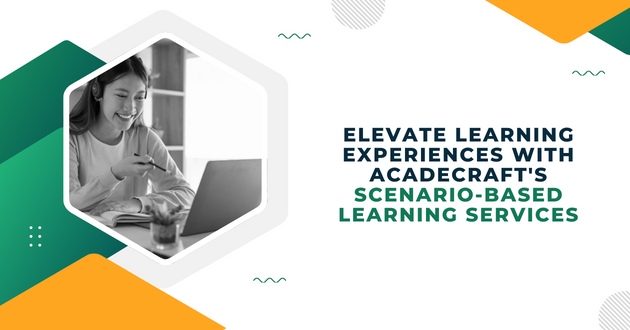 Elevate Learning Experiences with Acadecraft's Scenario-Based Learning Services