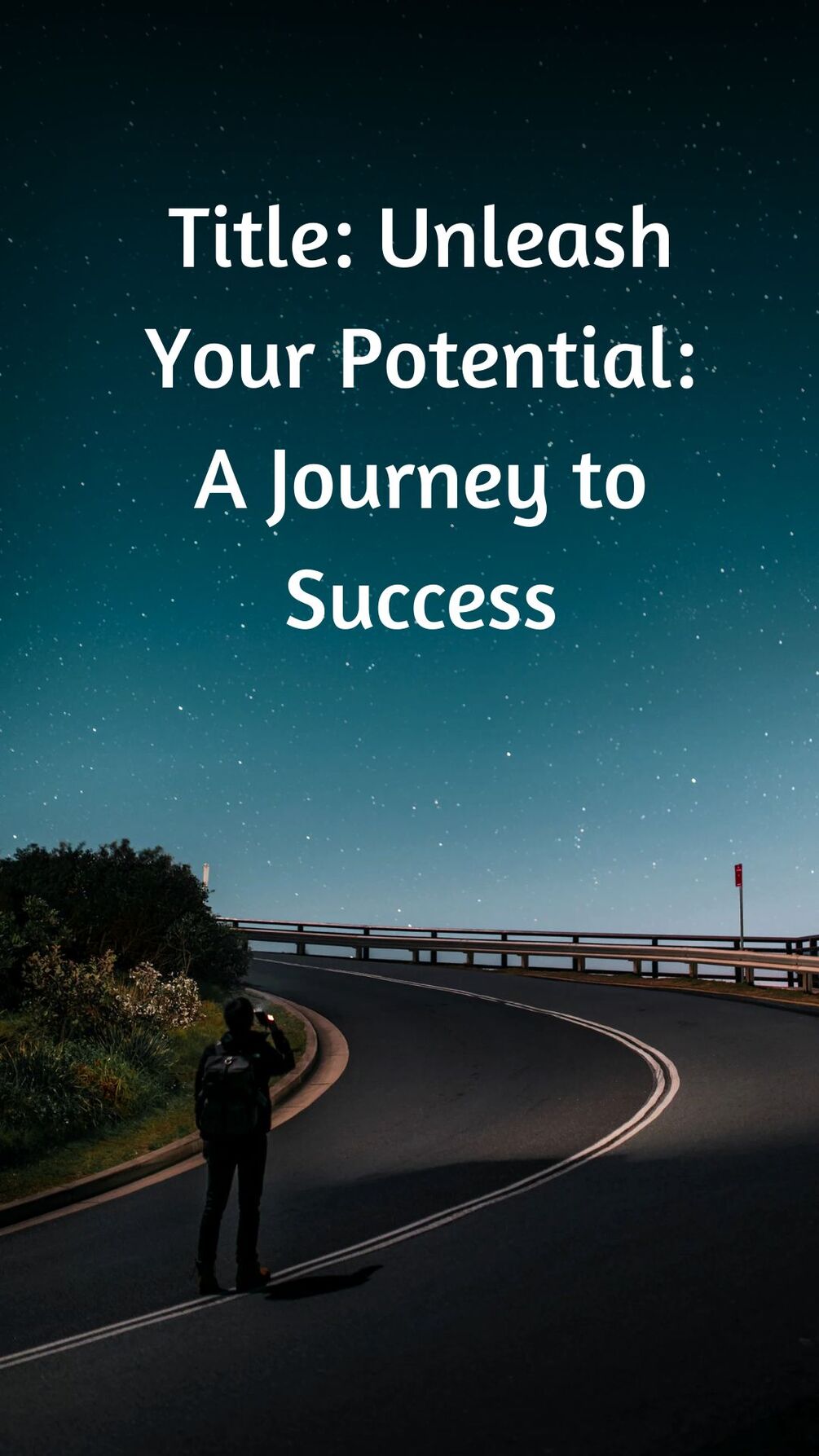 Title: Unleash Your Potential: A Journey to Success