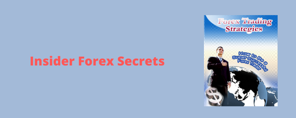 Insider Forex Secrets-Forex Trading Strategies