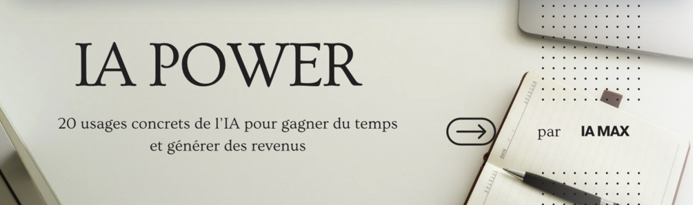 IA POWER — Libère ton temps, développe ton potentiel