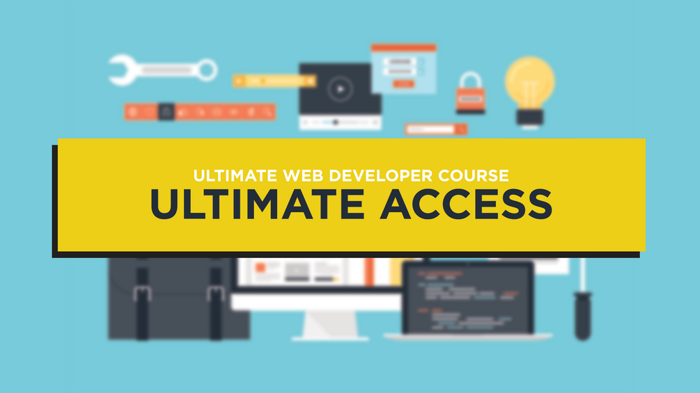The Ultimate Web Developer Course [Ultimate Access]