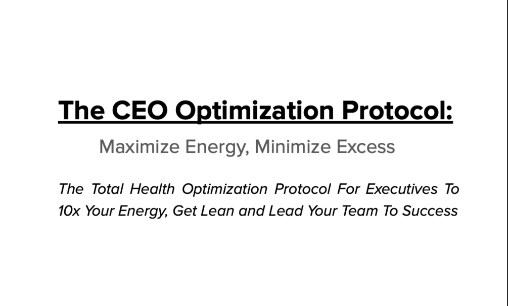 The CEO Optimization Protocol: 10x Your Energy, Get lean and Lead Your Team To Success (VIDEO ...