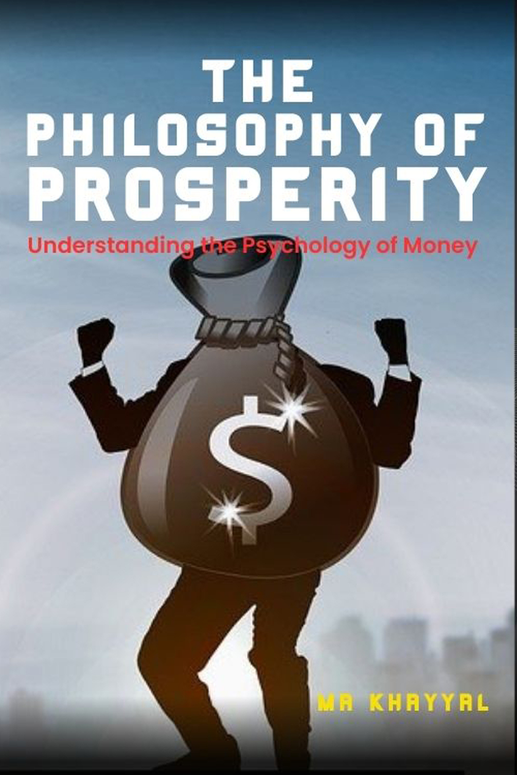 THE PHILOSOPHY OF PROSPERITY