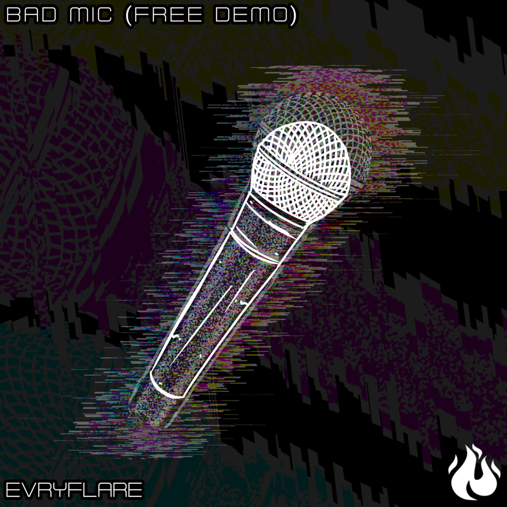 EvryFlare - Bad Mic (FREE DEMO)