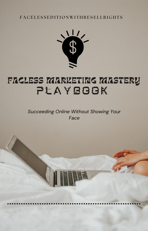 Faceless Marketing Mastery Playbook