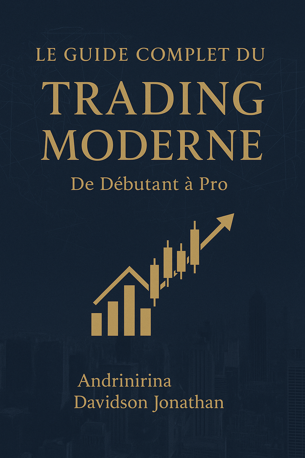 LE GUIDE COMPLET POUR RÉUSSIR DANS LE TRADING