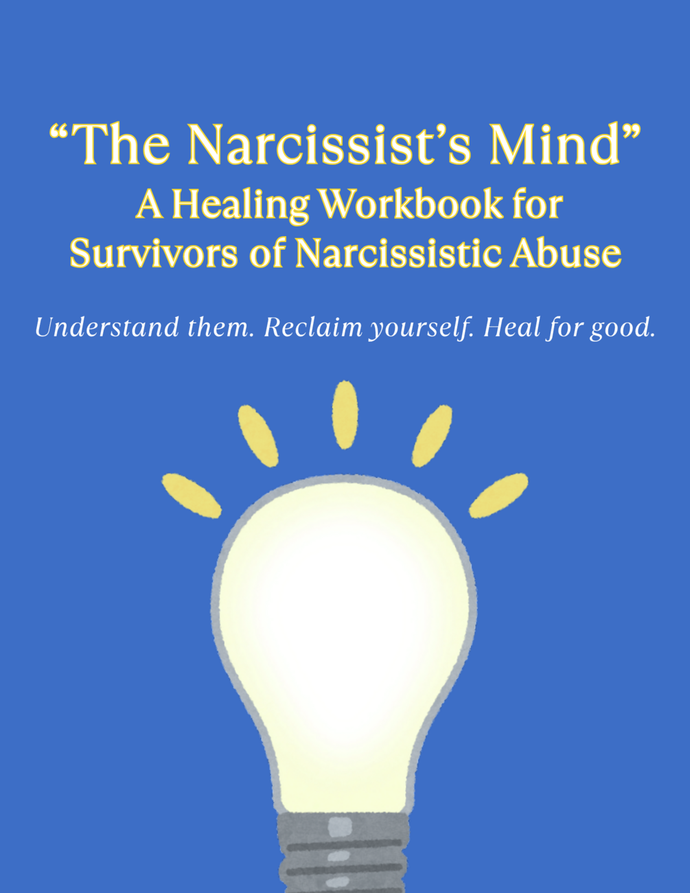 The Narcissist’s Mind – A Healing Workbook for Survivors (Understand, Reflect, Reclaim Yourself)