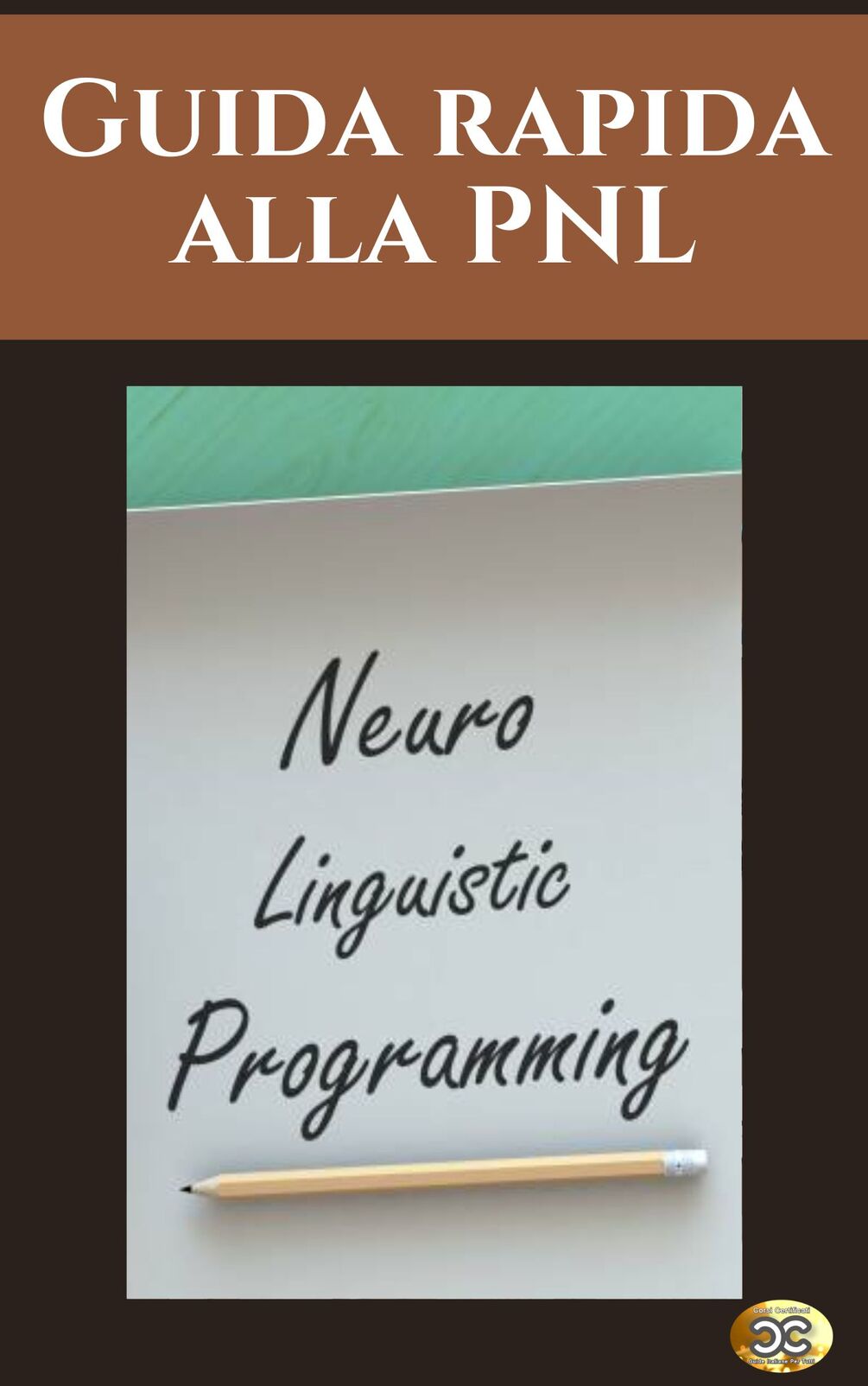 Guida Rapida alla PNL