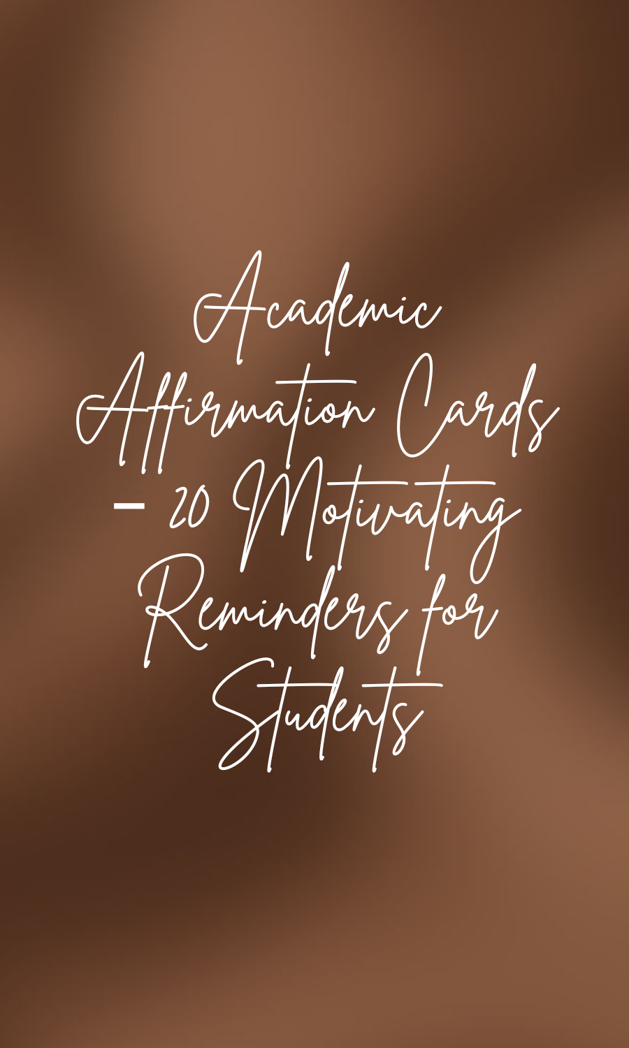Academic Affirmation Cards – 20 Printable Coffee Brown themed ...