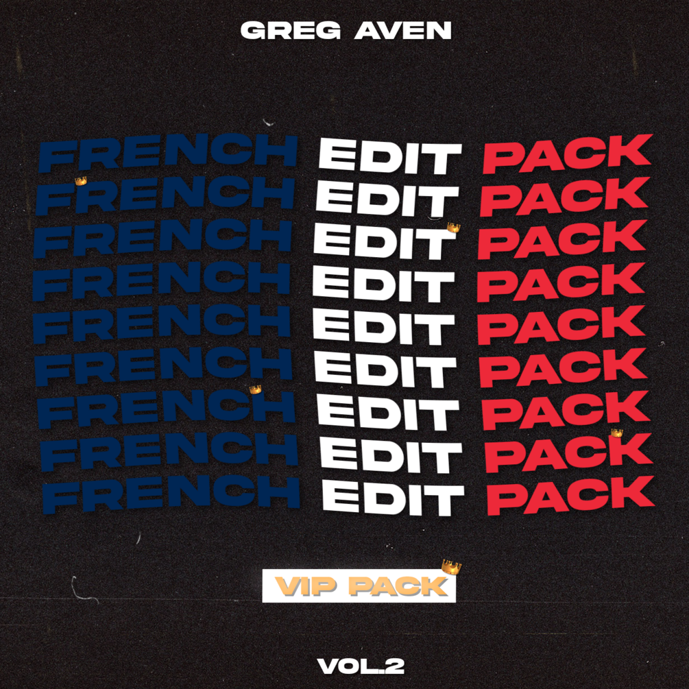 VIP FRENCH EDIT PACK (VOL.2) - Transition, Rap, House...