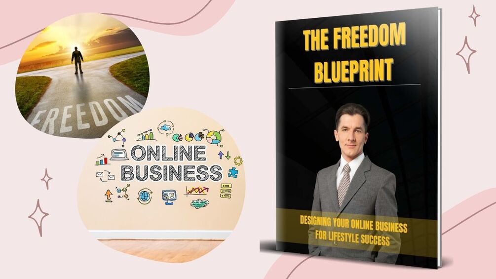 The Freedom Blueprint: Designing Your Online Business for Lifestyle Success