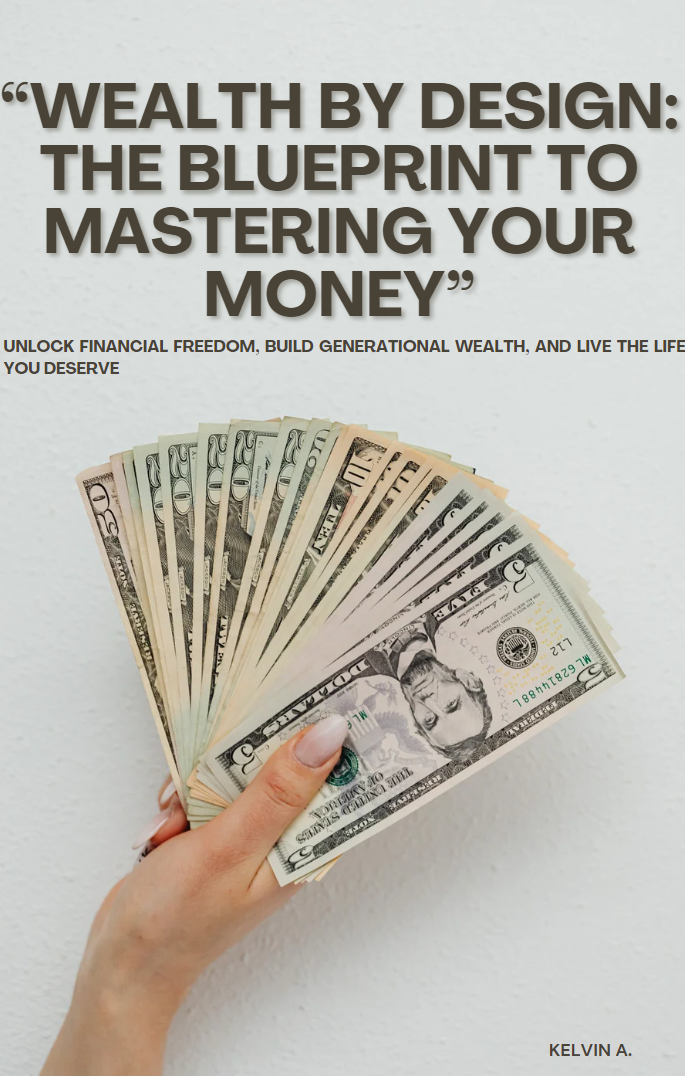 “Wealth by Design: The Blueprint to Mastering Your Money” | 13pages