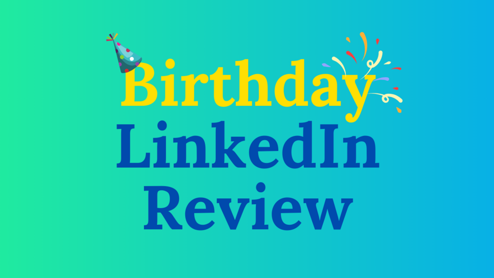 Birthday Linkedin Review