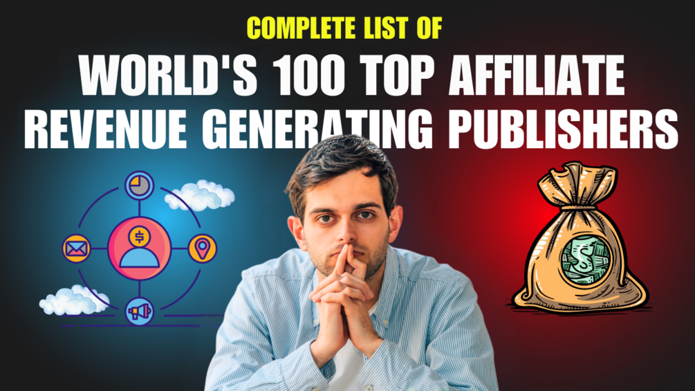 100 Highest-Earning Affiliate Publishers Globally