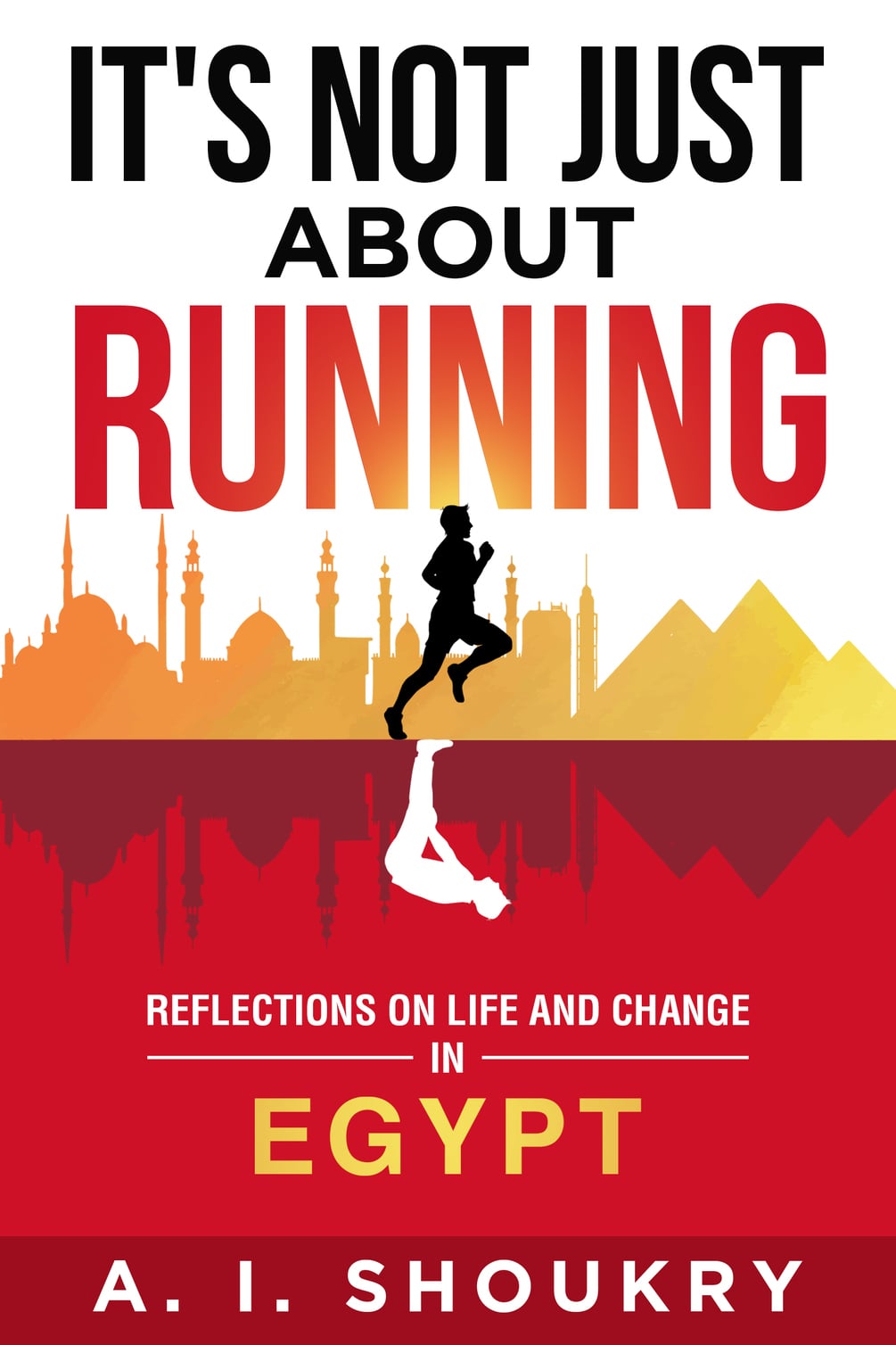 It's Not Just About Running: Reflections on Life and Change in Egypt