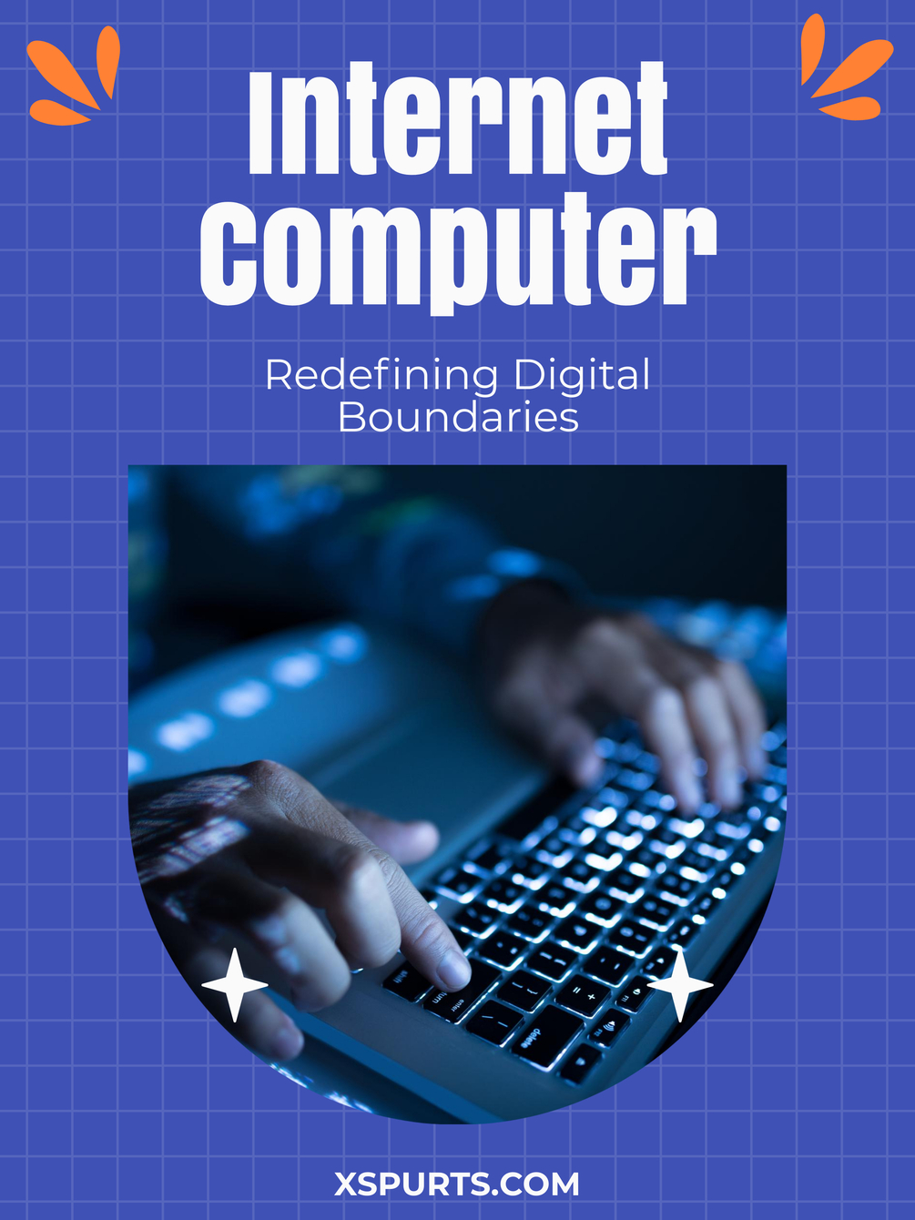 Internet Computer: Redefining Digital Boundaries