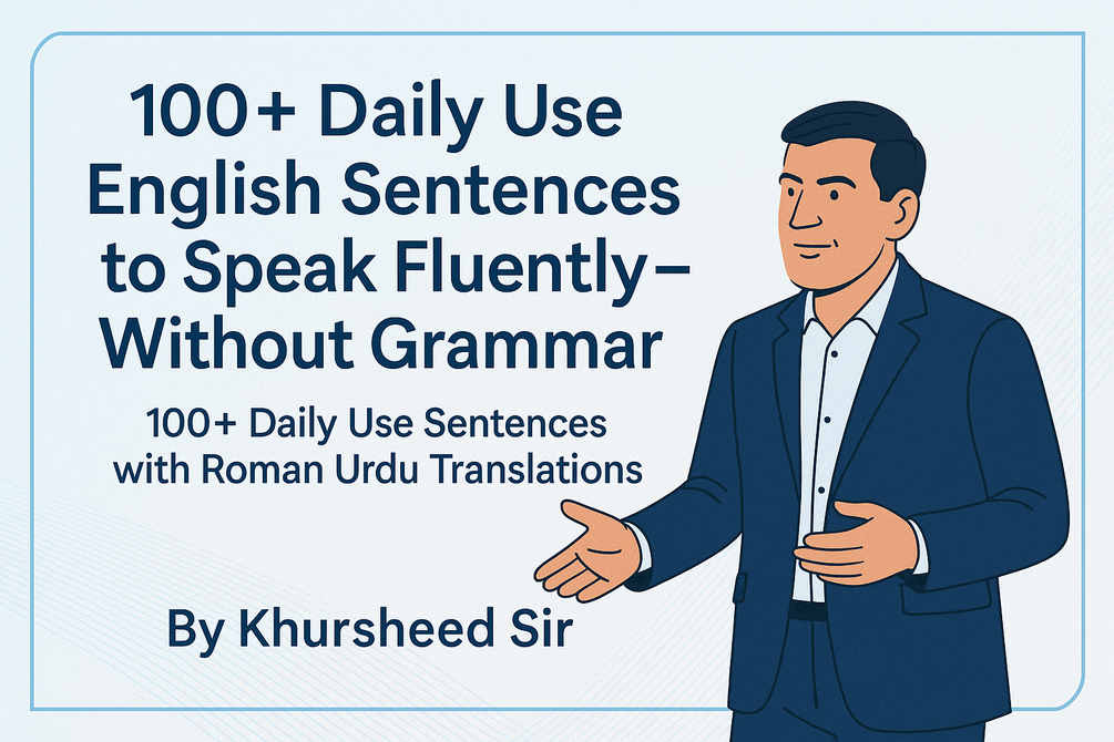 "100+ Daily Use English Sentences to Speak Fluently – Without Grammar