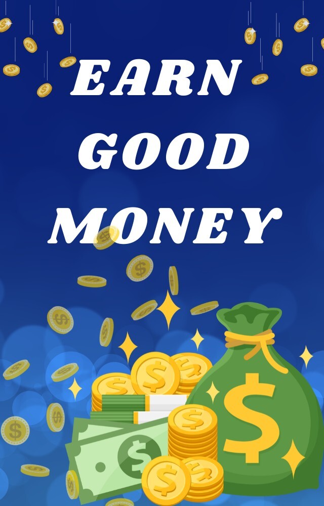 Earn Good Money