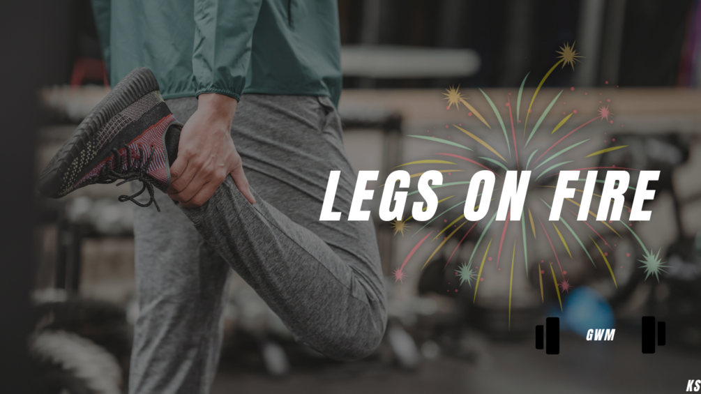 Legs on Fire