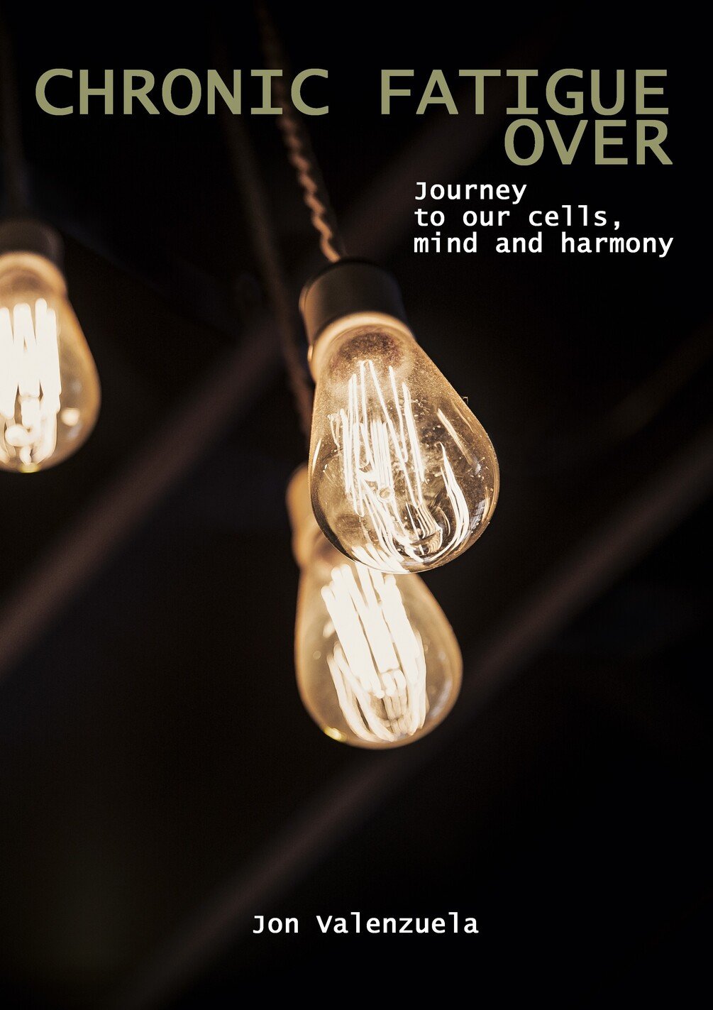 $6 - Chronic Fatigue Over: Journey to our cells, mind and harmony