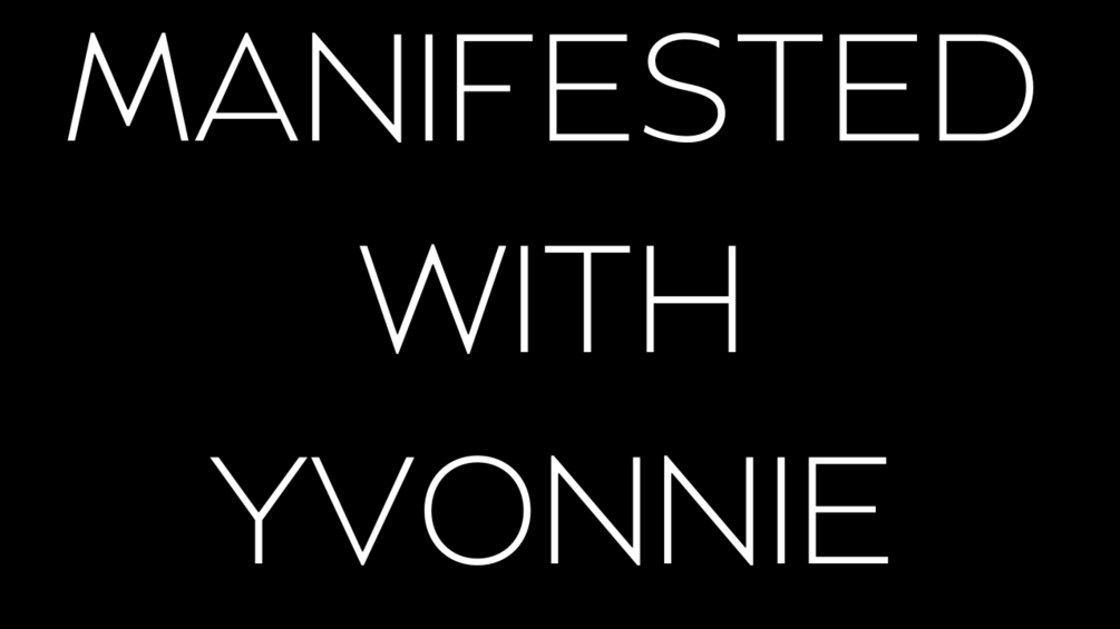 Manifested with Yvonnie Newsletter