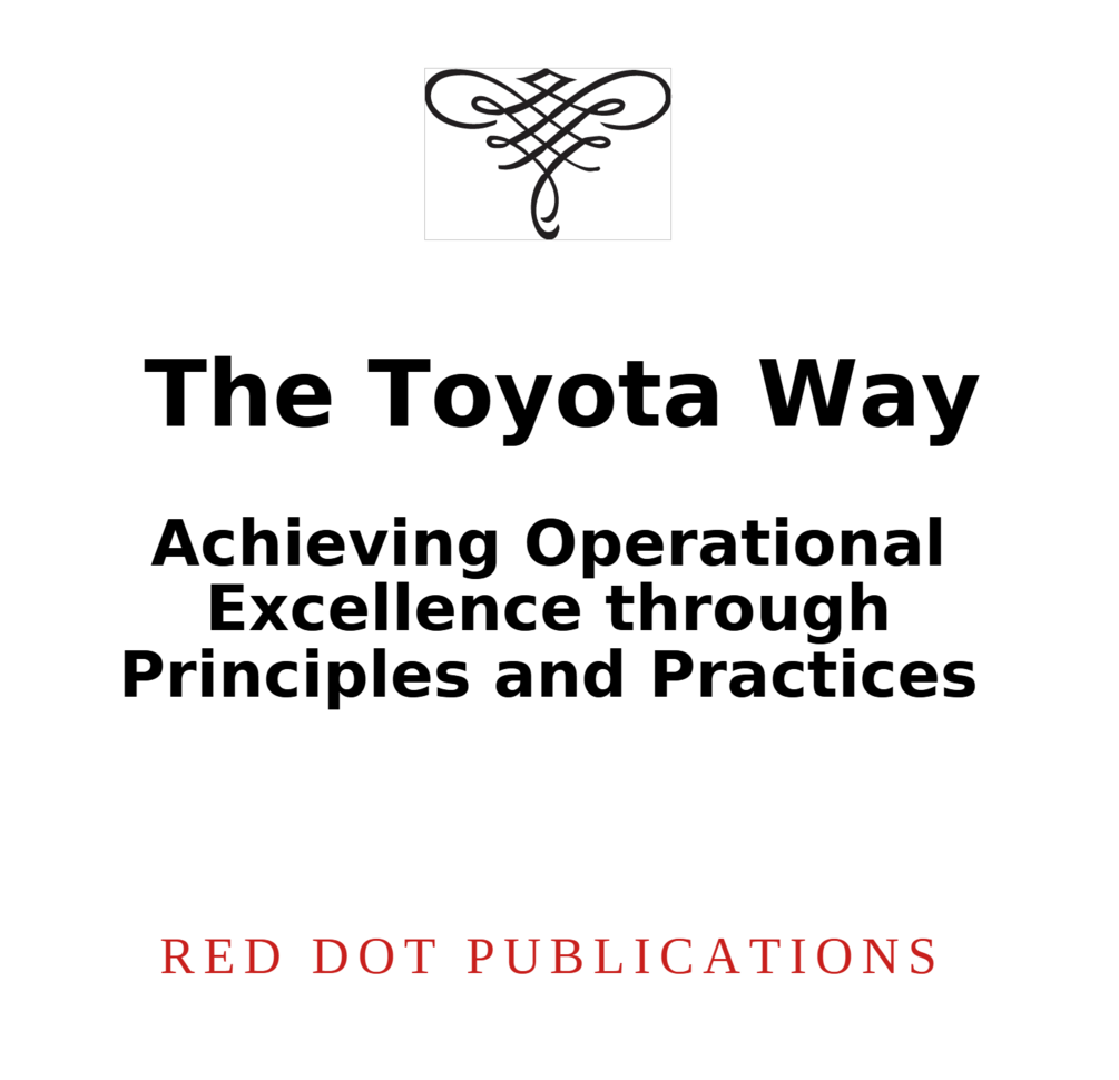 The Toyota Way - Achieving Operational Excellence through Principles ...