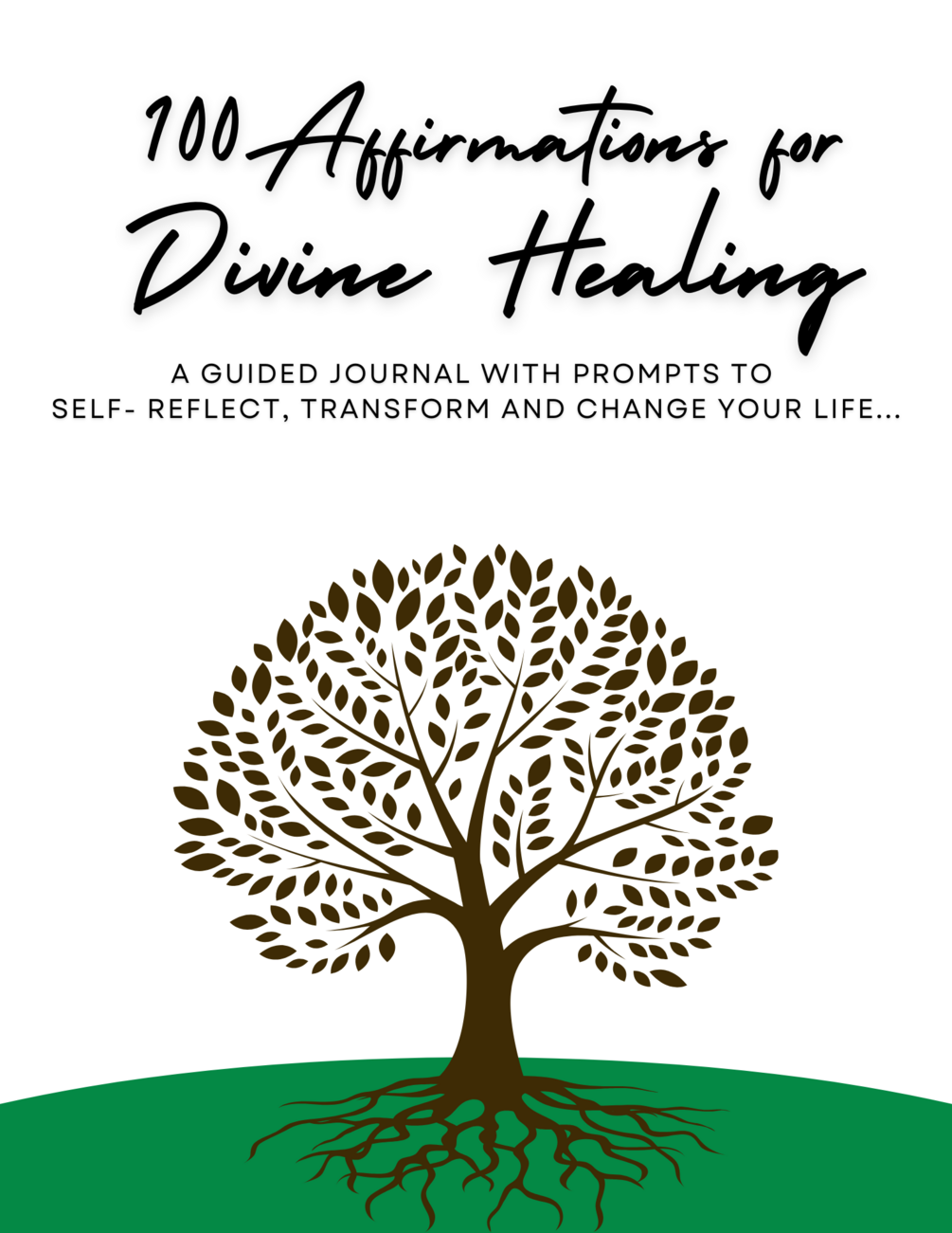 100 Affirmations for Divine Healing - A Guided Journal with Prompts to ...