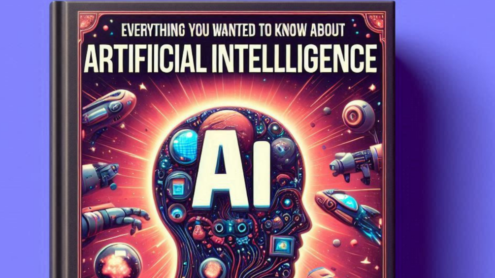 Everything You Wanted To Know About AI - Artificial intelligence
