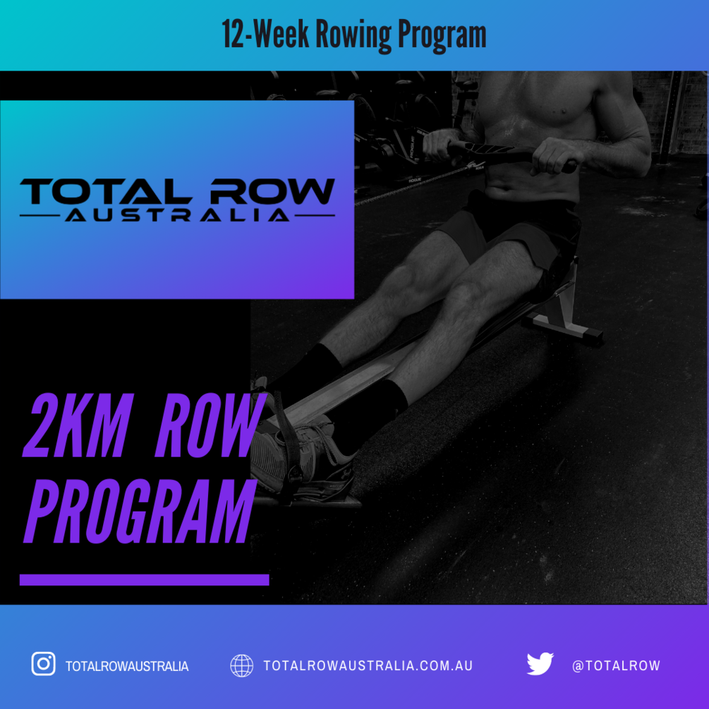 2km PB 12-week indoor rowing program **AUGUST SPECIAL 30% OFF** enter code "facebook30" at checkout