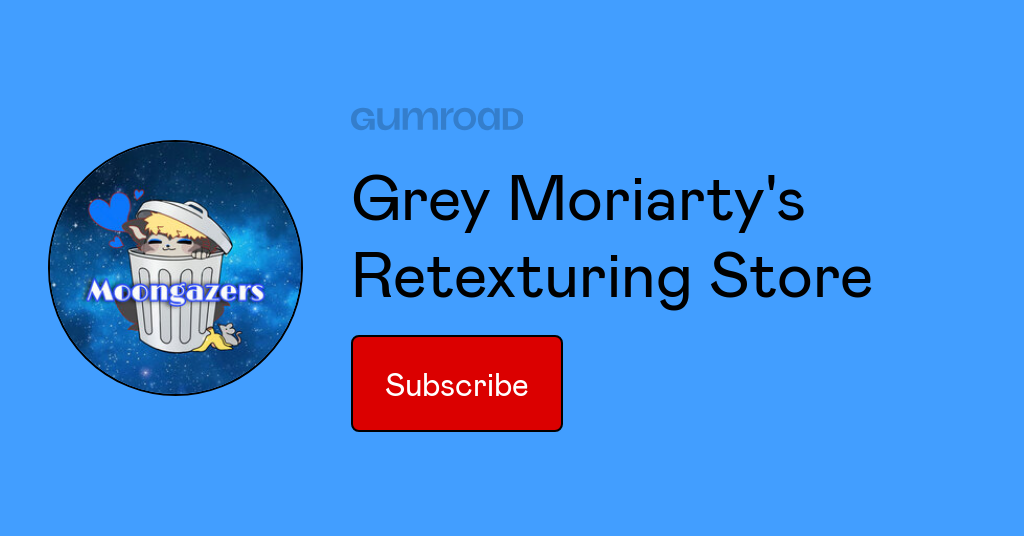 Grey Moriarty's Retexturing Store