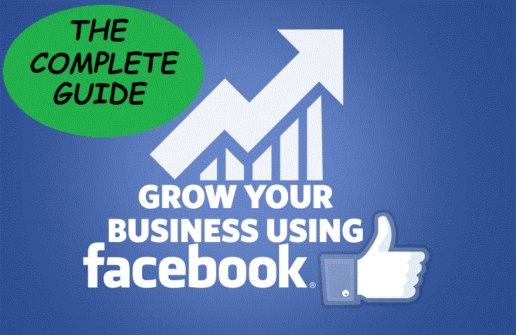 Facebook 101 for Business - Your Complete Guide!