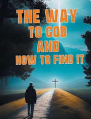 The Way to God and How to Find It
