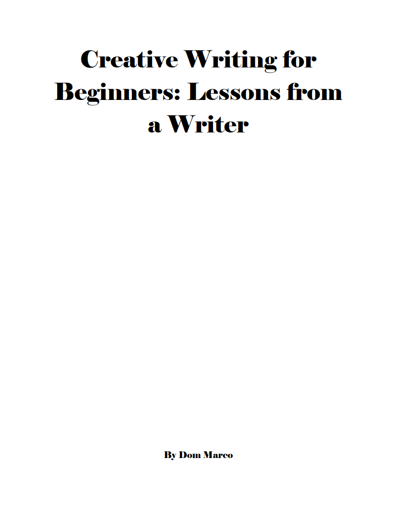 Creative Writing For Beginners: Lessons From a Writer