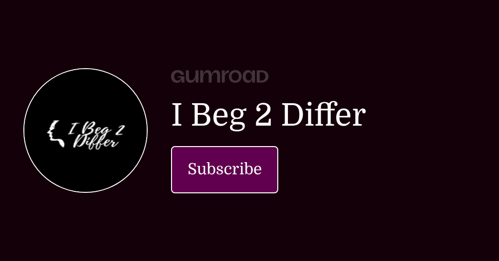 I Beg 2 Differ