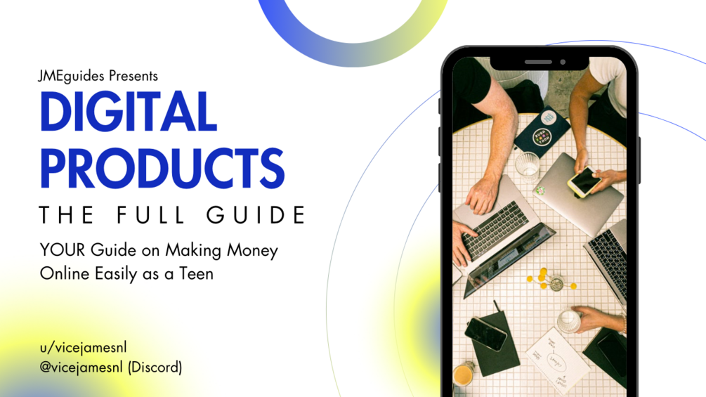 Digital Products – The best way of making money online as a teen, explained