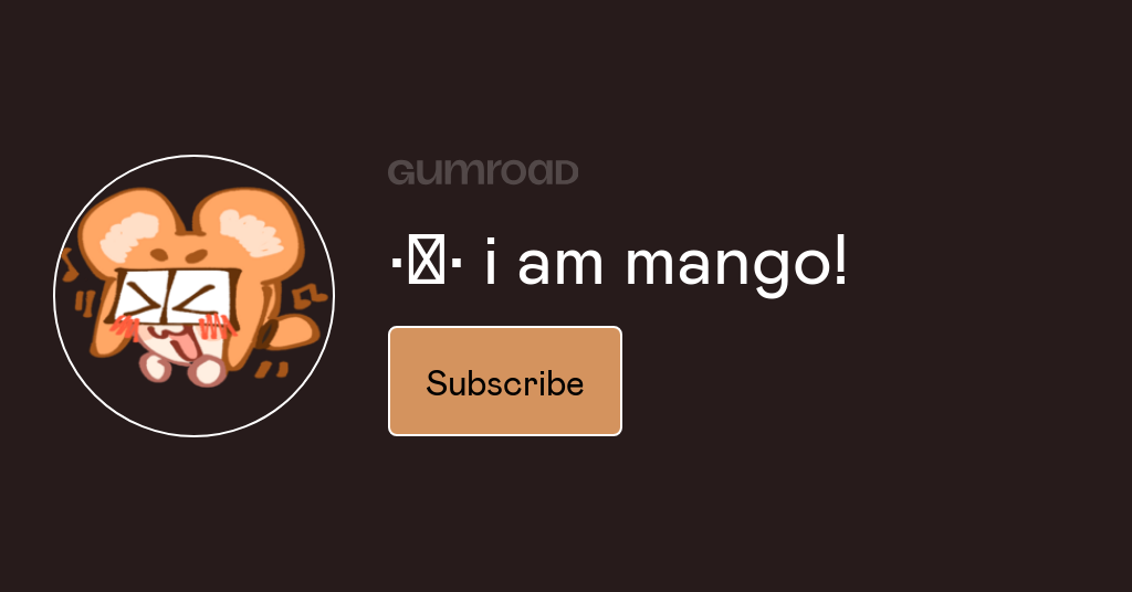 •⩊• i am mango!