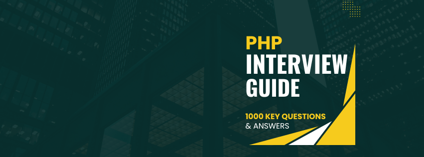 PHP Interview Guide: 1000 Key Questions & Answers