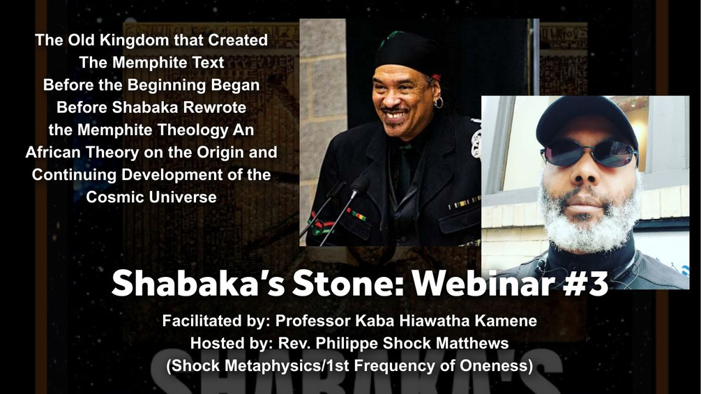 [LIVE REPLAY] Webinar #3 - Shabaka's Stone (Before the Beginning Began)