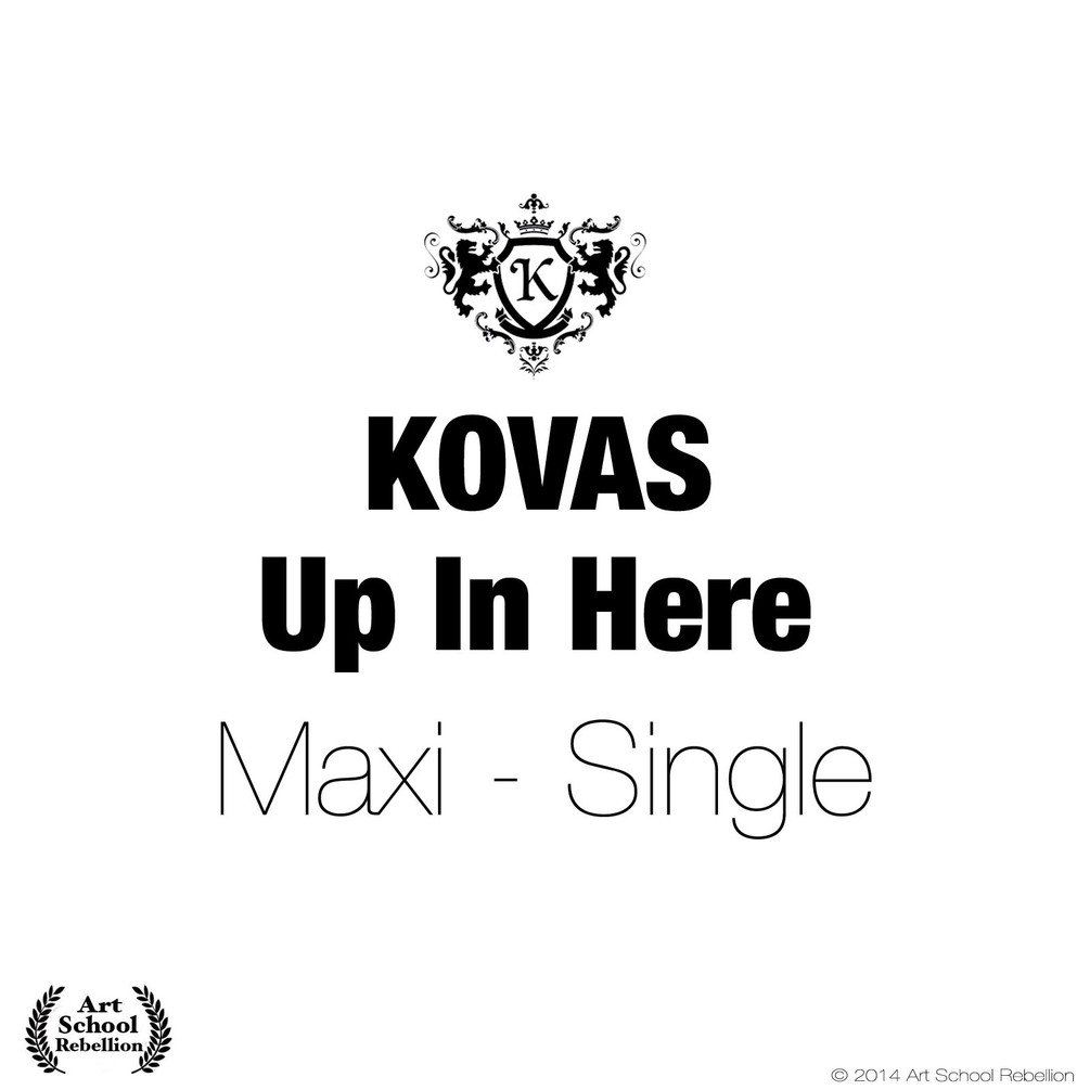 KOVAS - Up In Here Maxi - Single