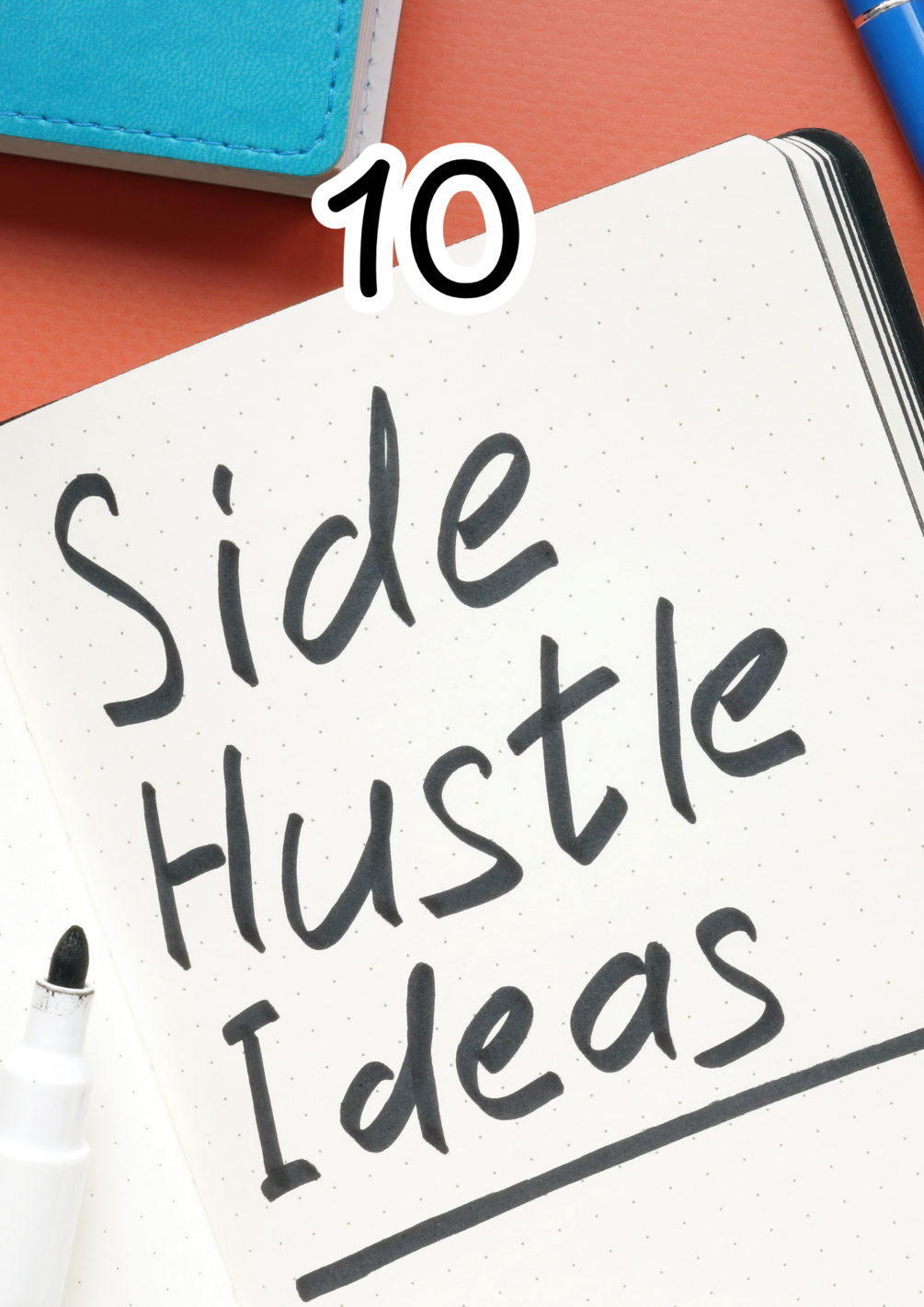 A Guide to 10 Side Hustles you can start Today!