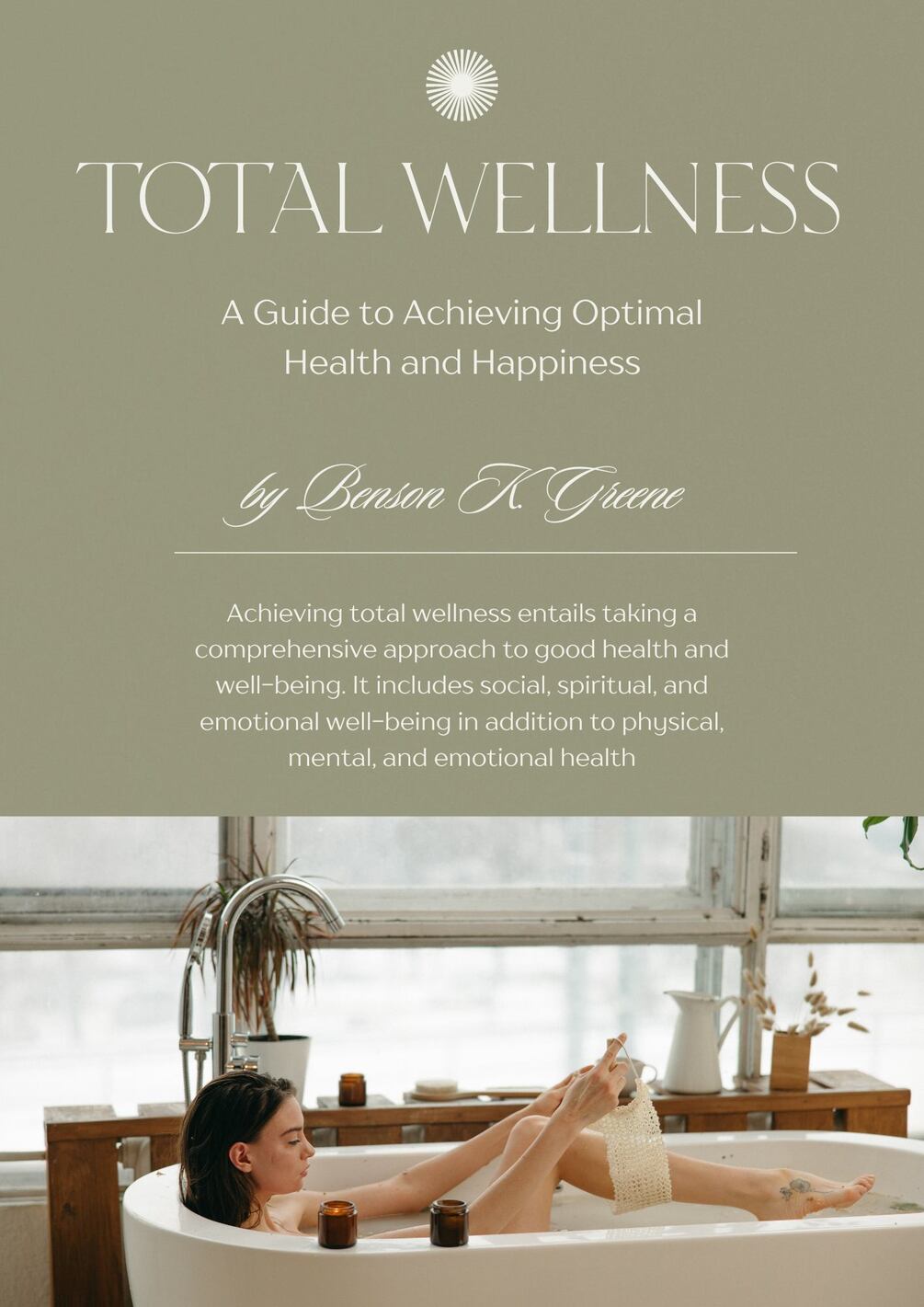 Total Wellness: A Guide to Achieving Optimal Health and Happiness