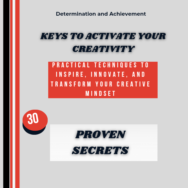 KEYS TO ACTIVATE YOUR CREATIVITY
