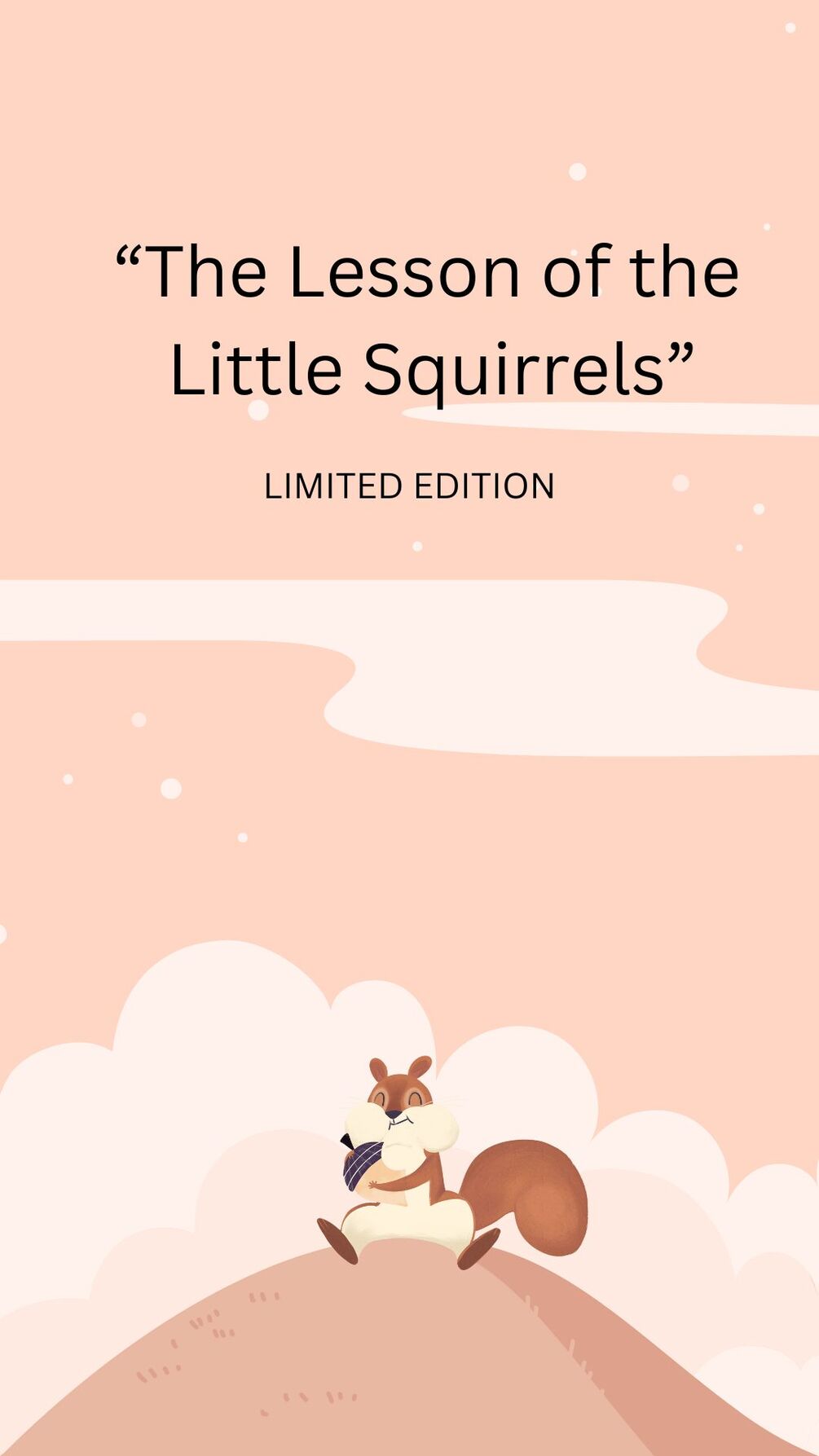 The Lesson of the Little Squirrels