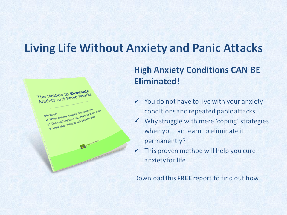 The Method to Eliminate Anxiety and Panic Attacks