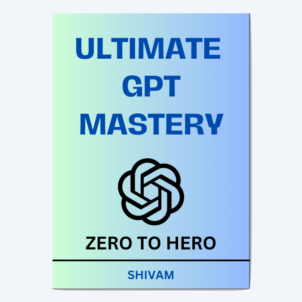 Ultimate GPT Mastery