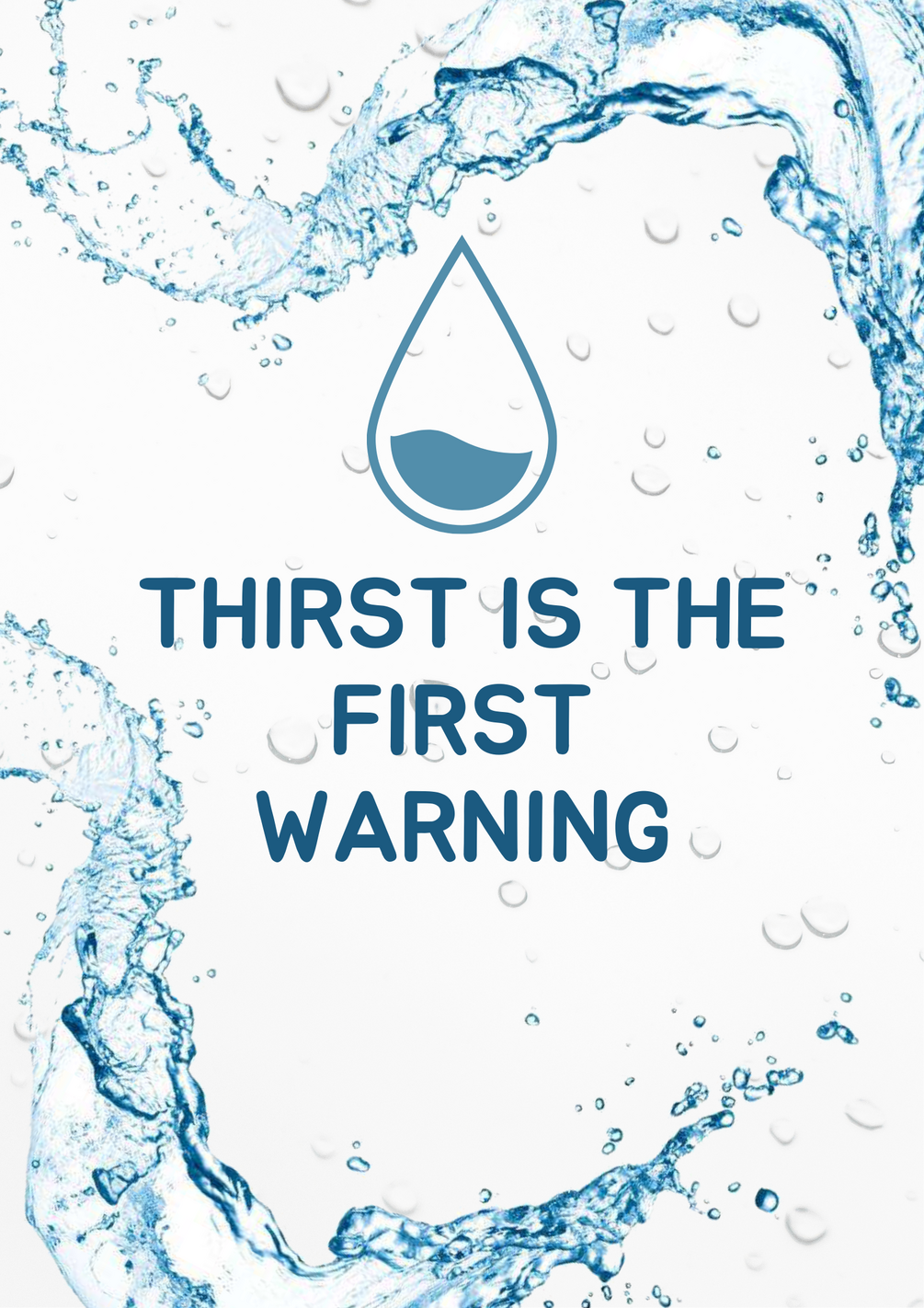 Thirst is the First Warning