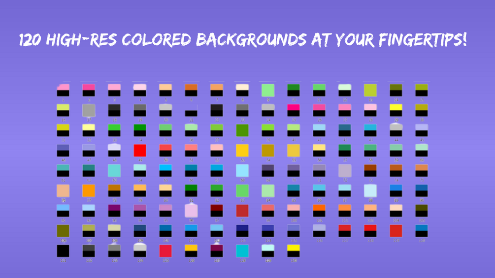 +120 High-Res Colored Backgrounds at Your Fingertips!