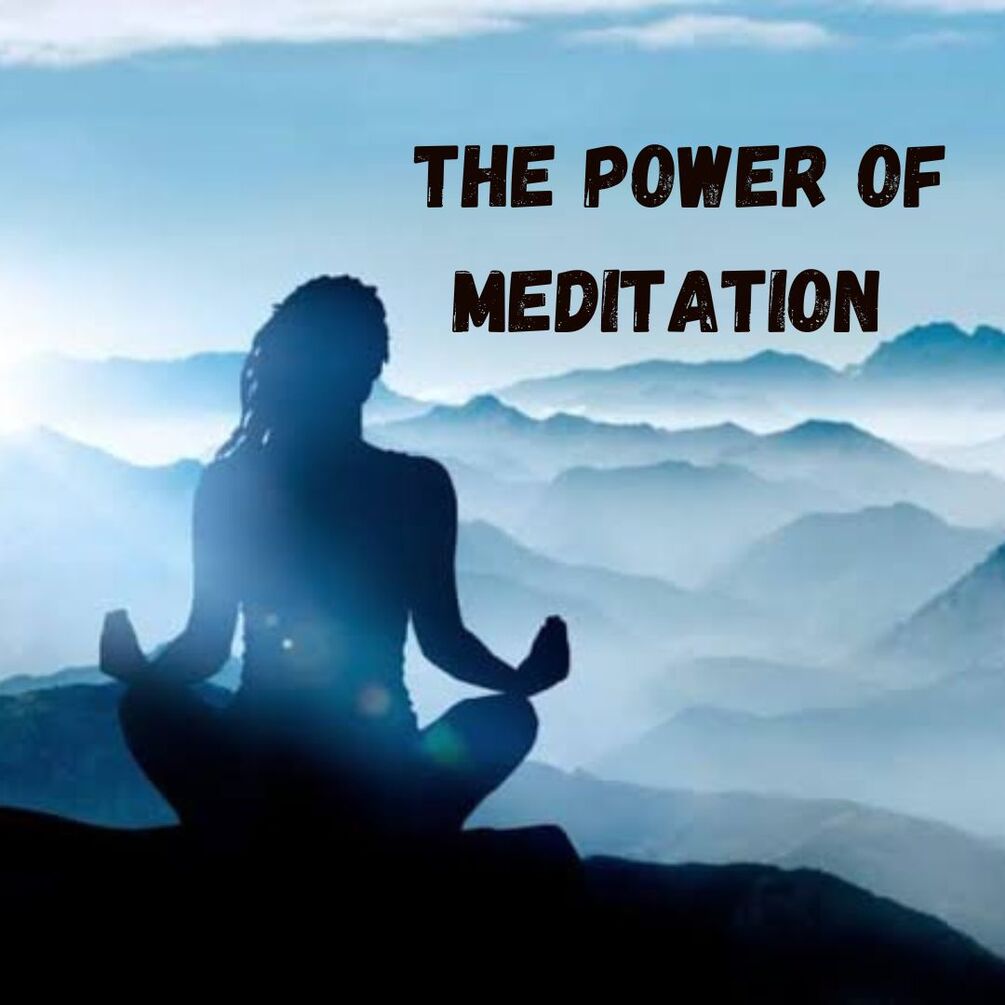 The Power of Meditation